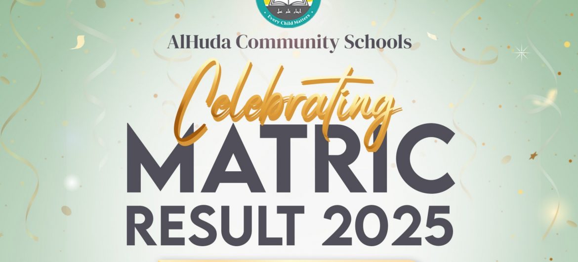 Matric Results 2024–2025! – AlHuda Community School